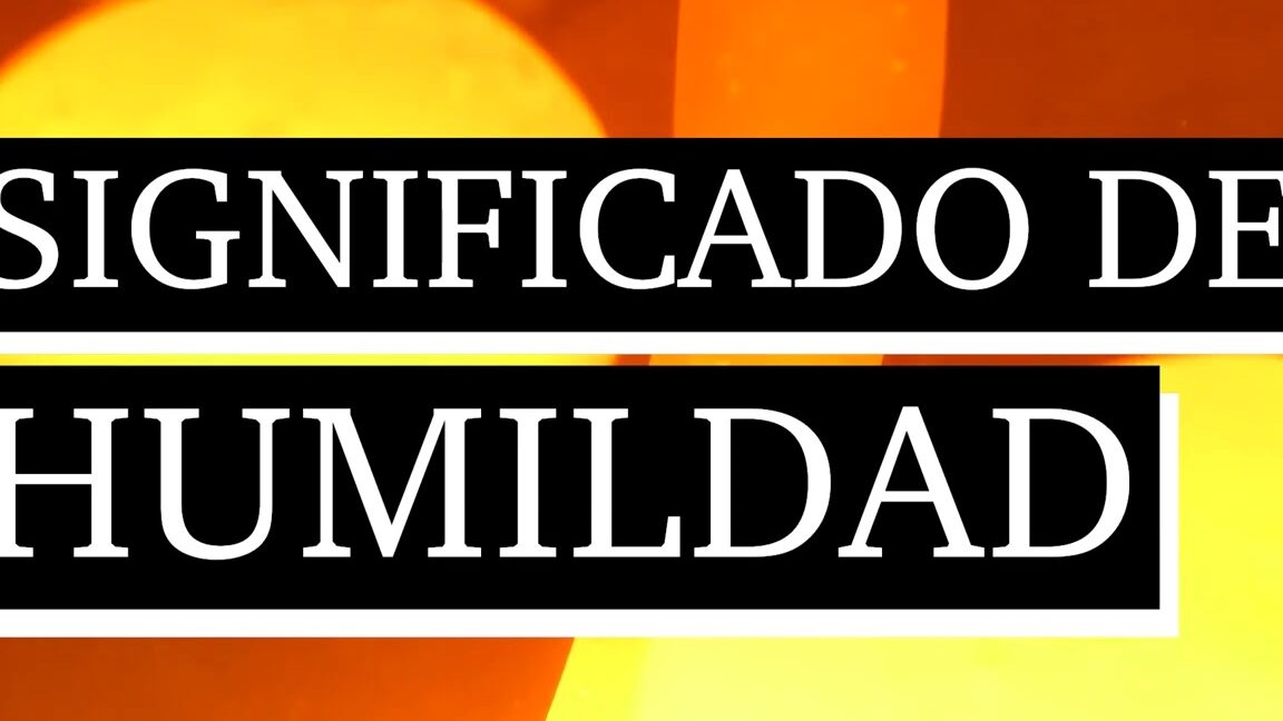 Descubre la Importancia de ser Humilde según la Biblia