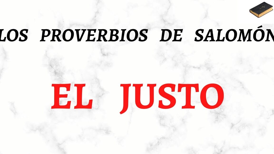 ¿Qué es una persona justa según la Biblia y cuál es su importancia?